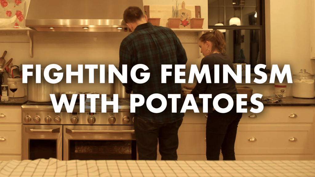 Fighting Feminism with Potatoes | Canon+