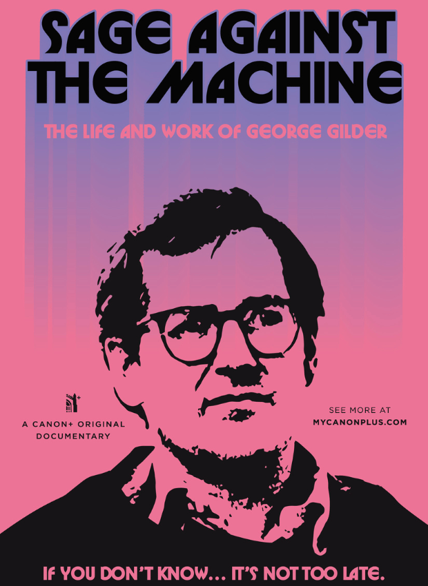 Sage Against the Machine: The Life and Work of George Gilder | Canon+