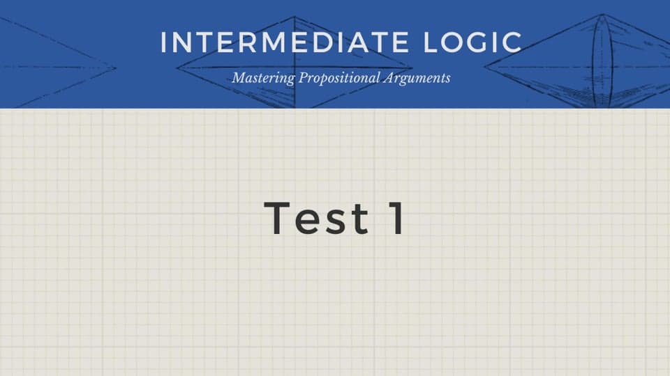 Intermediate Logic Test 1 | Intermediate Logic | Canon+