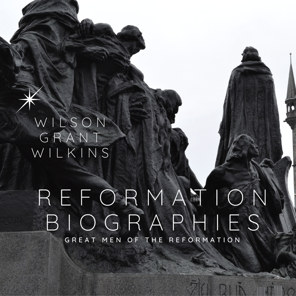 Reformation Biographies | Canon+