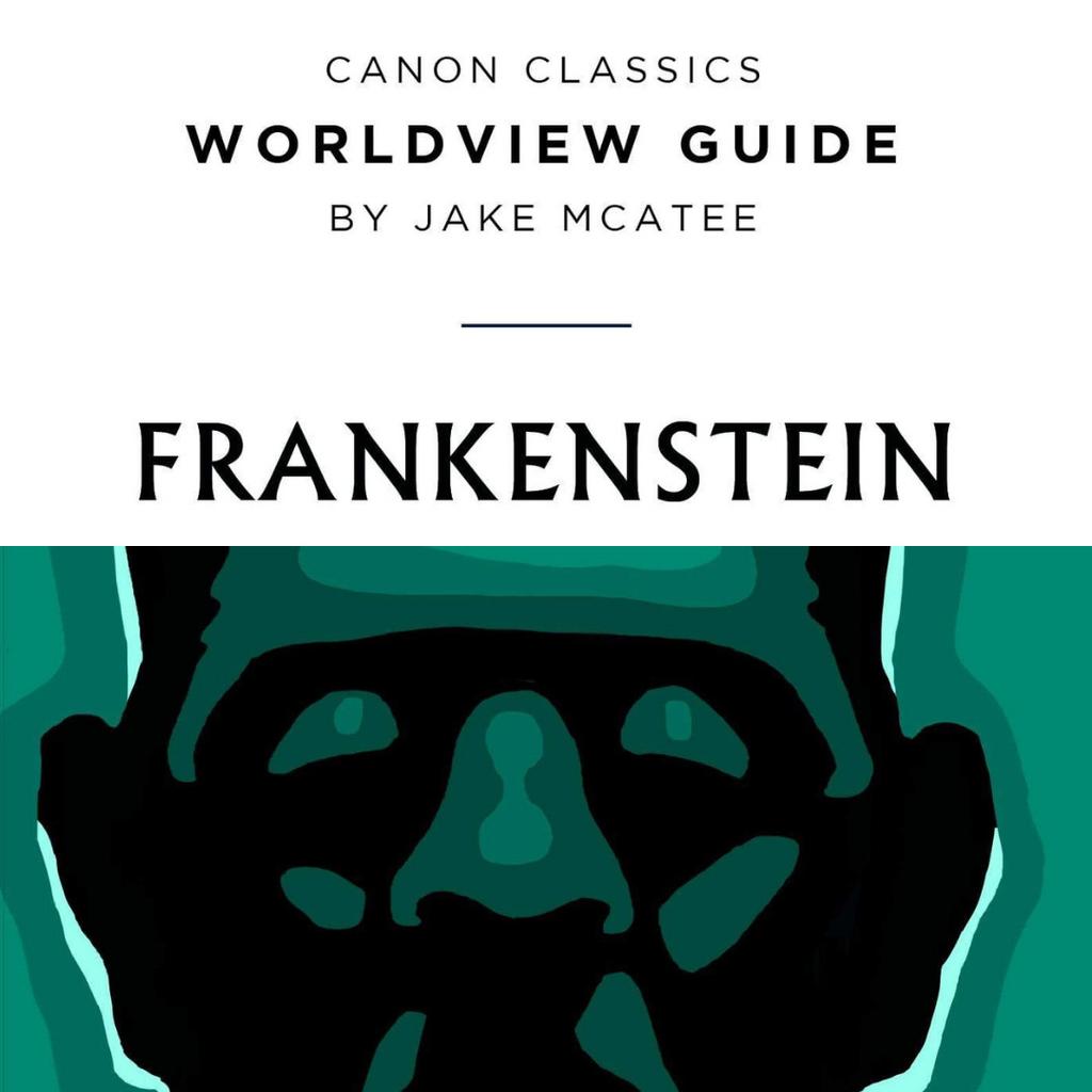 Worldview Guide for Frankenstein | Canon+