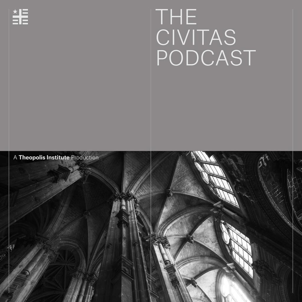 The Civitas Podcast | Theopolis